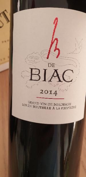 2014 Château Biac B de Biac Cadillac Cotes de Bordeaux, France ...