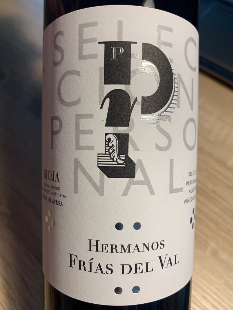 2015 Bodegas Hermanos Frías del Val Rioja Seleccion Personal, Spain, La ...