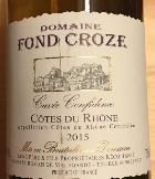 2017 Domaine Fond Croze Côtes du Rhône Cuvée Confidence, France, Rhône ...