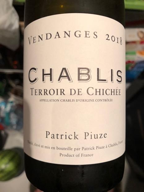 2018 Patrick Piuze Chablis Terroir de Chichée, France, Burgundy ...