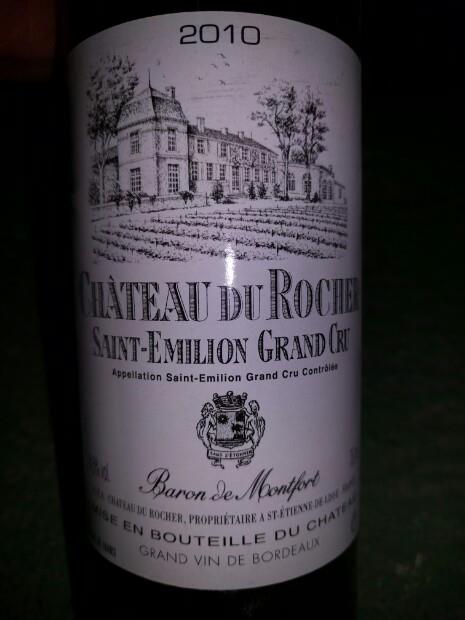 2010 Château du Rocher, France, Bordeaux, Libournais, St. Émilion Grand ...