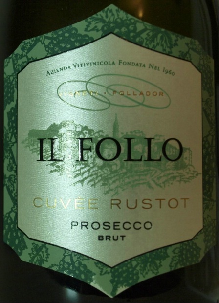 NV Il Follo Prosecco Cuvée Rustot Brut, Italy, Veneto / Friuli-Venezia ...