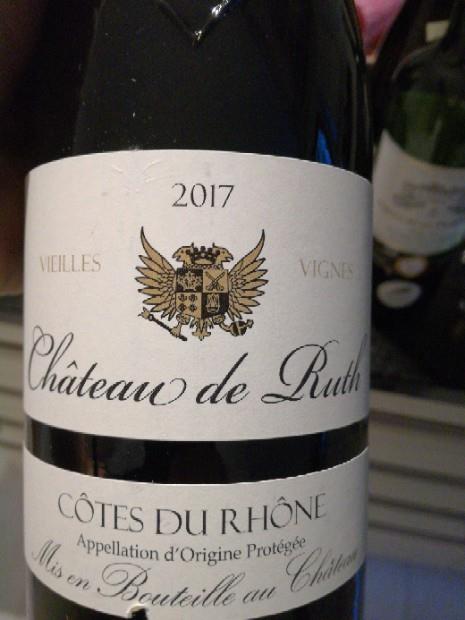 2017 Château de Ruth Côtes du Rhône, France, Rhône, Southern Rhône ...