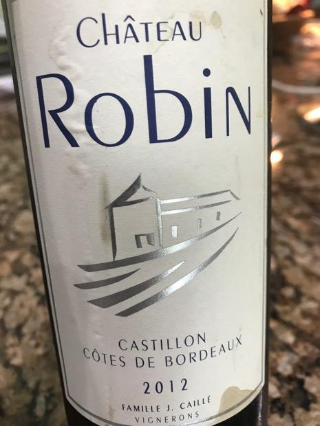 2012 Château Robin Castillon Côtes de Bordeaux, France, Bordeaux ...