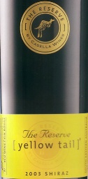 2003 Yellow Tail Shiraz The Reserve Casella Estate, Australia, South ...