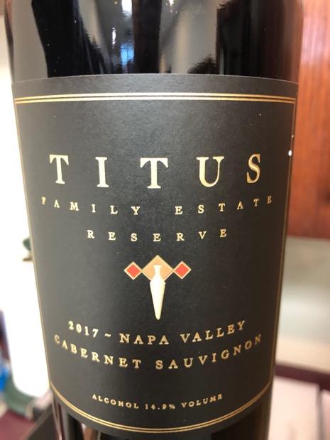 2017 Titus Cabernet Sauvignon Premiere Napa Valley Then and Now, USA ...