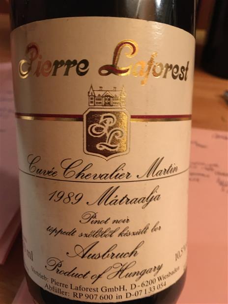 1989 Pierre Laforest Cuvée Chevalier Martin Mátraalja, Hungary ...