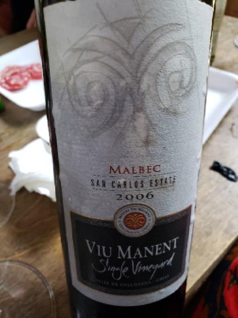 2006 Viu Manent Malbec Single Vineyard San Carlos, Chile, Rapel Valley, Colchagua Valley ...