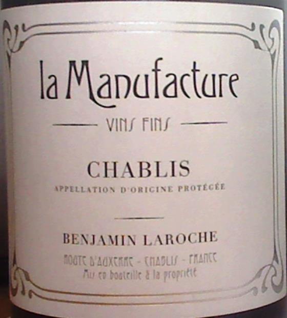2013 Benjamin Laroche Chablis La Manufacture, France, Burgundy, Chablis ...