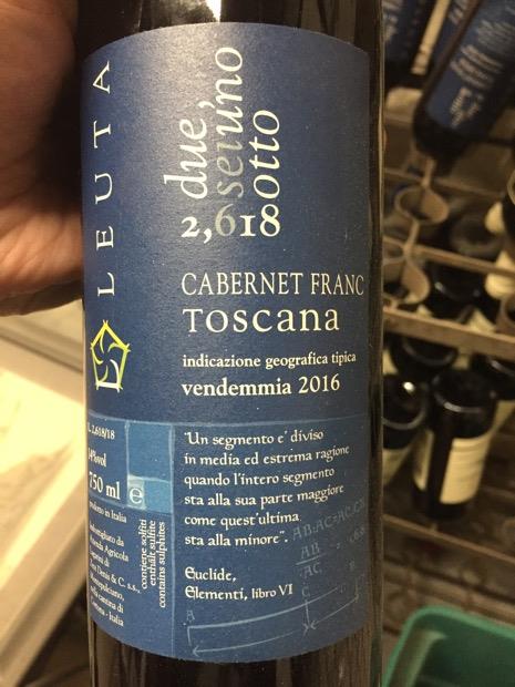 2016 Leuta Cabernet Franc 2,618 Toscana IGT, Italy, Tuscany, Toscana ...