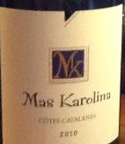2010 Mas Karolina Côtes Catalanes, France, Languedoc Roussillon ...