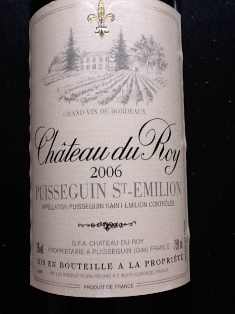 2007 Château du Roy, France, Bordeaux, Libournais, Puisseguin-St ...