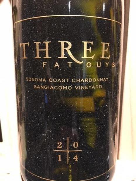 2014 Three Fat Guys Chardonnay Sangiacomo Vineyard, USA, California ...
