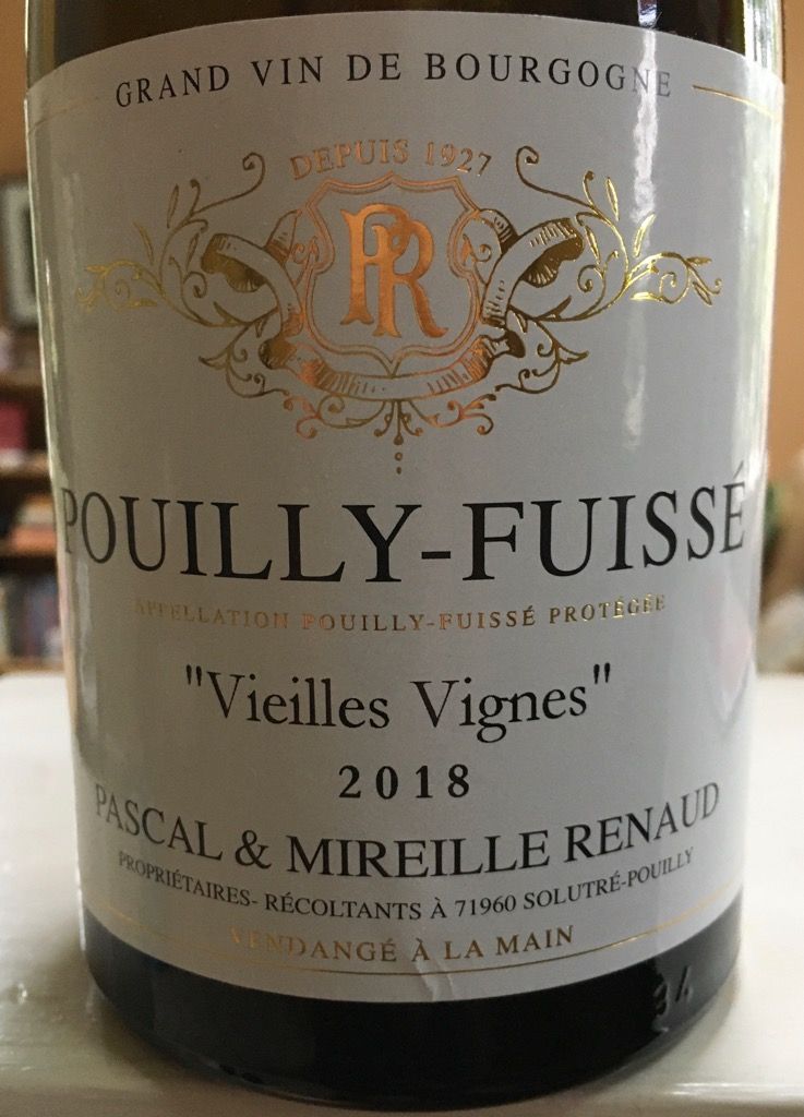 2018 Domaine Pascal & Mireille Renaud Pouilly-Fuissé Cuvée Vieilles ...