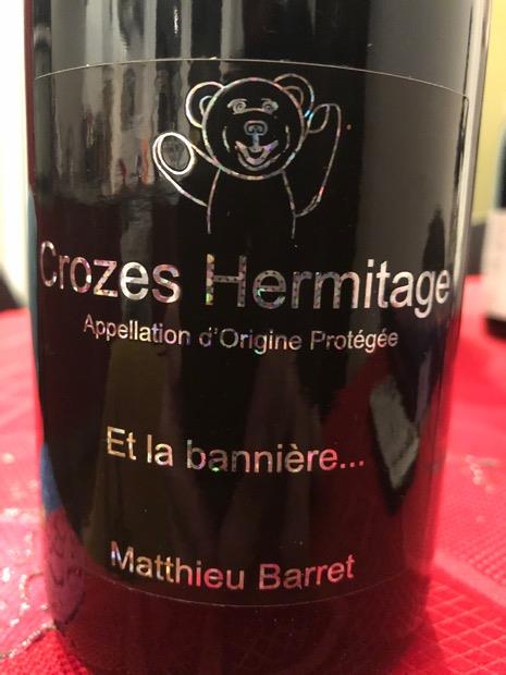 2018 Domaine du Coulet (Matthieu Barret) Crozes-Hermitage Et la ...