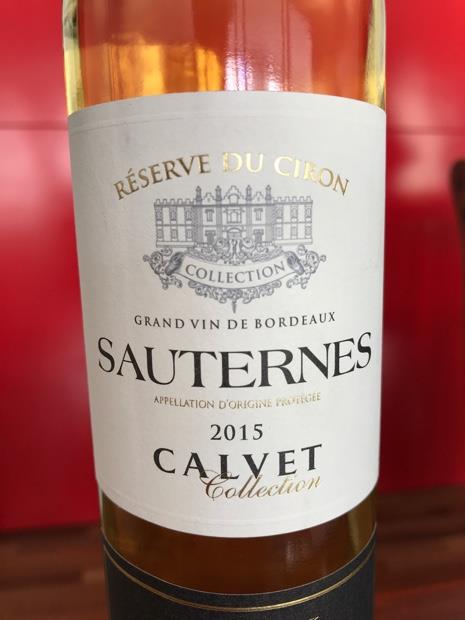 2015 Calvet Sauternes Reserve Du Ciron, France, Bordeaux, Sauternais ...