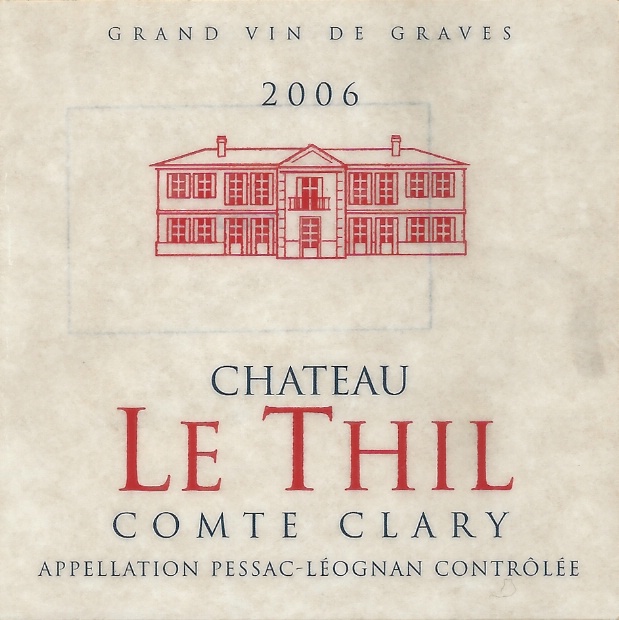 2006 Château Le Thil Comte Clary, France, Bordeaux, Graves, Pessac ...
