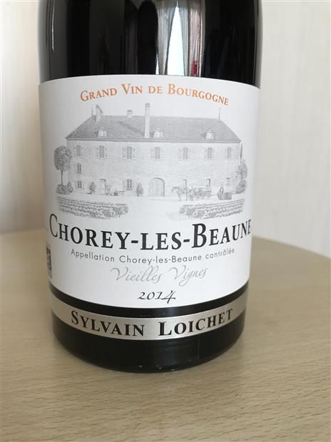 2014 Sylvain Loichet Chorey-les-Beaune Vieilles Vignes, France ...