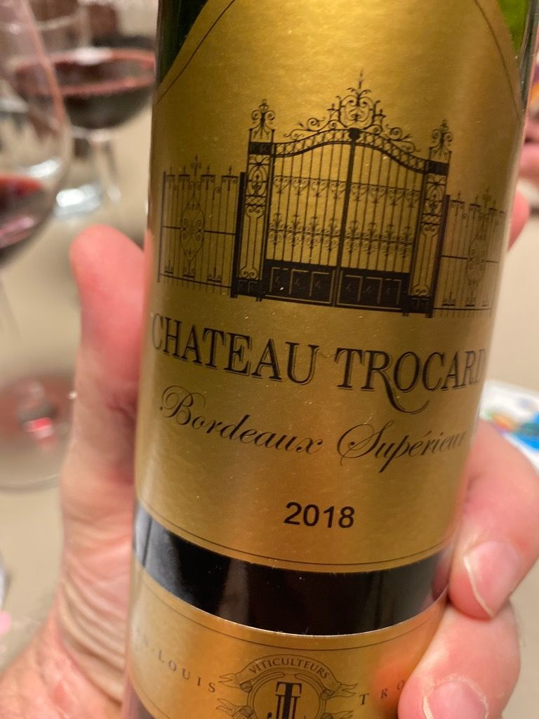 2018 Château Trocard Bordeaux Supérieur, France, Bordeaux, Bordeaux ...