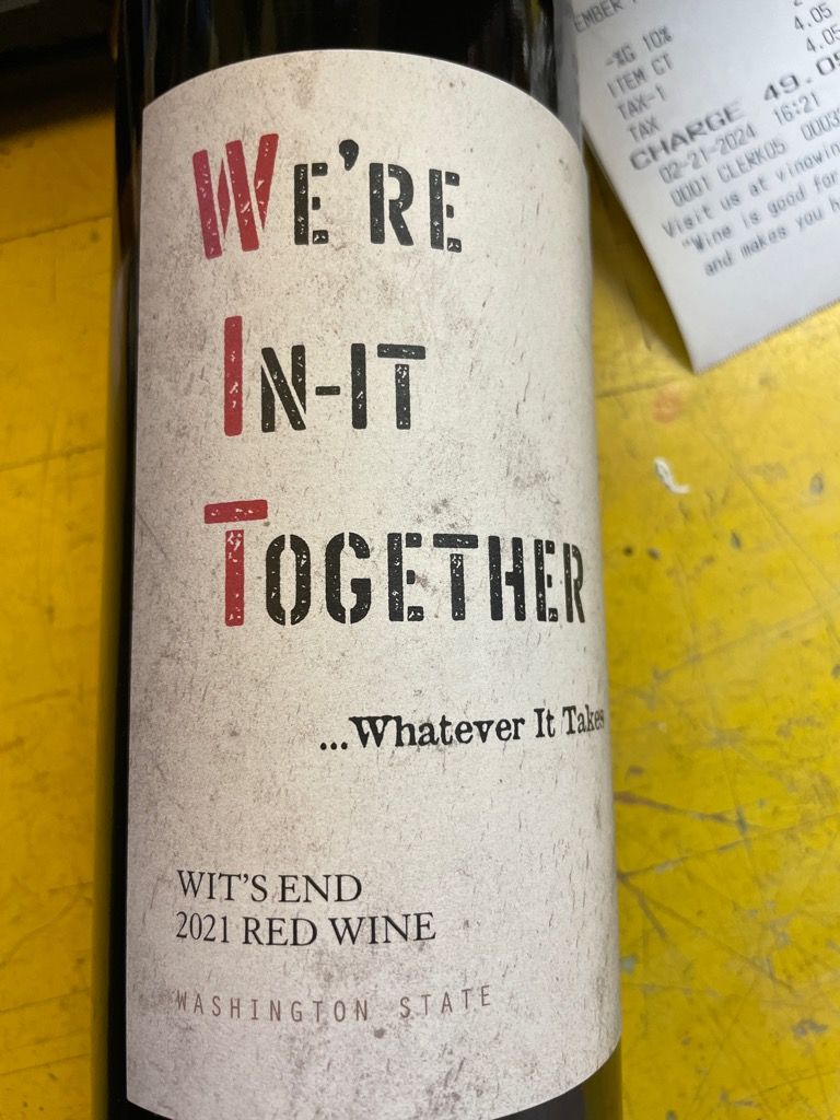 2021 Wit Cellars We're In-It Together Whatever It Takes Wit's End, USA ...