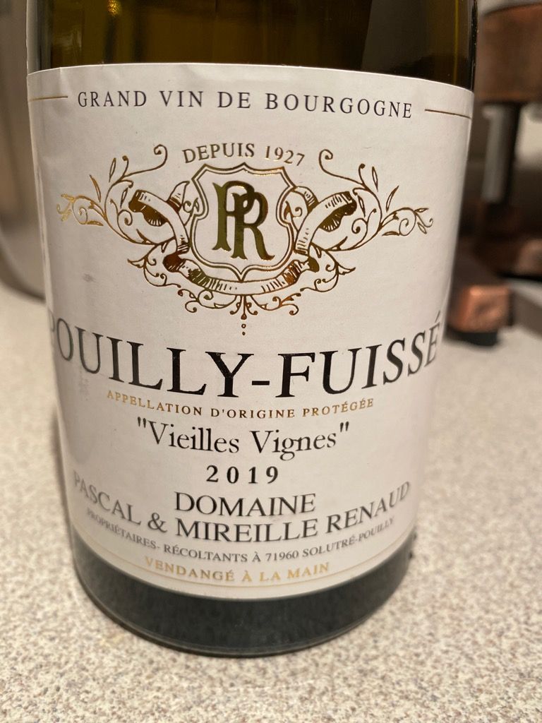 2019 Pascal & Mireille Renaud Pouilly-Fuissé Cuvée Vieilles Vignes ...