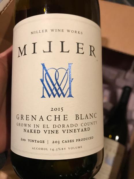 2016 Miller Wine Works Grenache Blanc Naked Vine Vineyard, USA ...