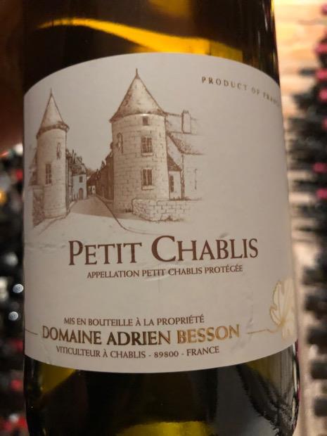 2017 Domaine Adrien Besson Petit Chablis, France, Burgundy, Chablis, Petit Chablis - CellarTracker
