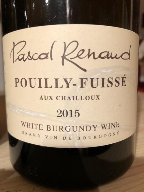 2016 Domaine Pascal & Mireille Renaud Pouilly-Fuissé Aux Chailloux ...