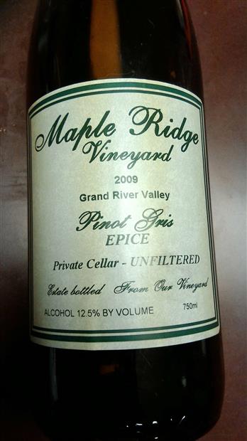 2009 Maple Ridge Vineyard Pinot Gris Unfiltered Maple Ridge Vineyard ...