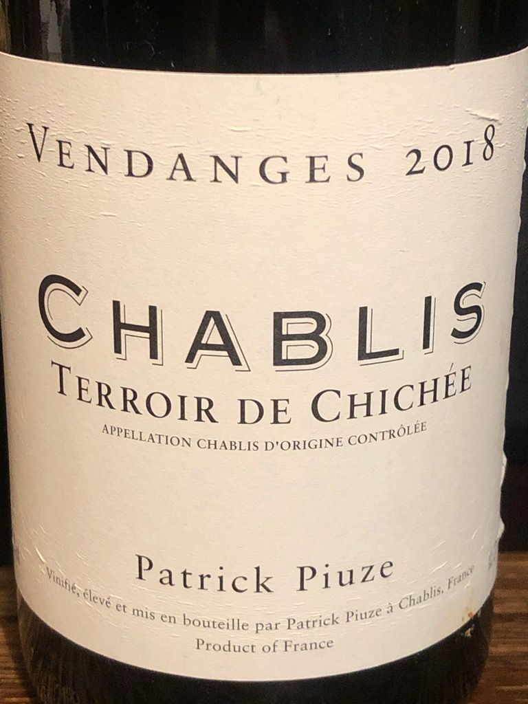 2018 Patrick Piuze Chablis Terroir de Chichée, France, Burgundy ...