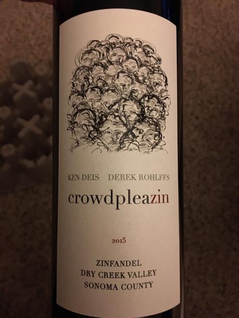 2015 Ken Deis Derek Rohlffs Zinfandel Crowdpleazin, USA, California ...
