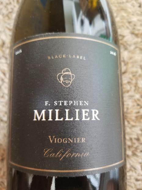 2016 F. Stephen Millier Viognier Black Label Reserve, USA, California ...