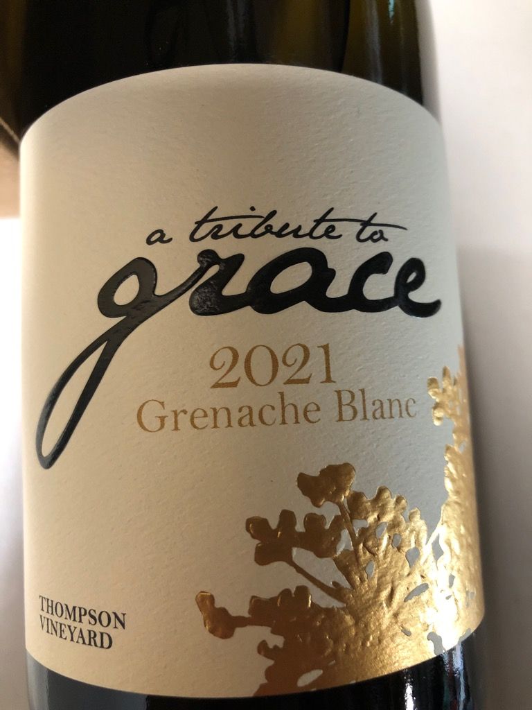 2021 A Tribute to Grace Wine Company Grenache Blanc Thompson Vineyard ...