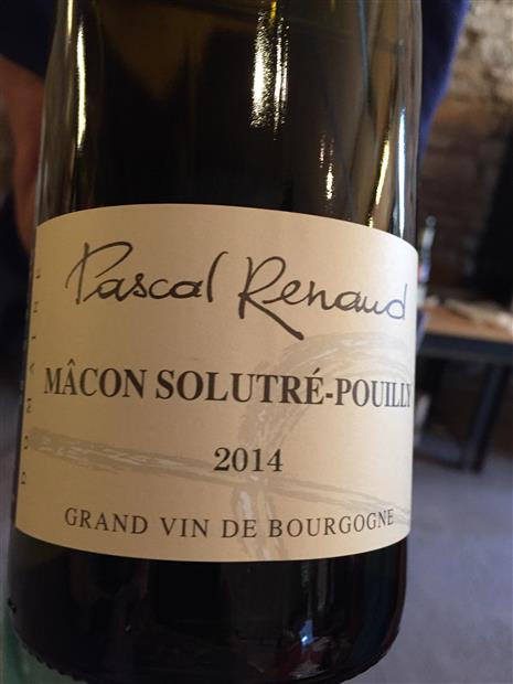 2014 Pascal & Mireille Renaud Mâcon Solutré-Pouilly, France, Burgundy ...