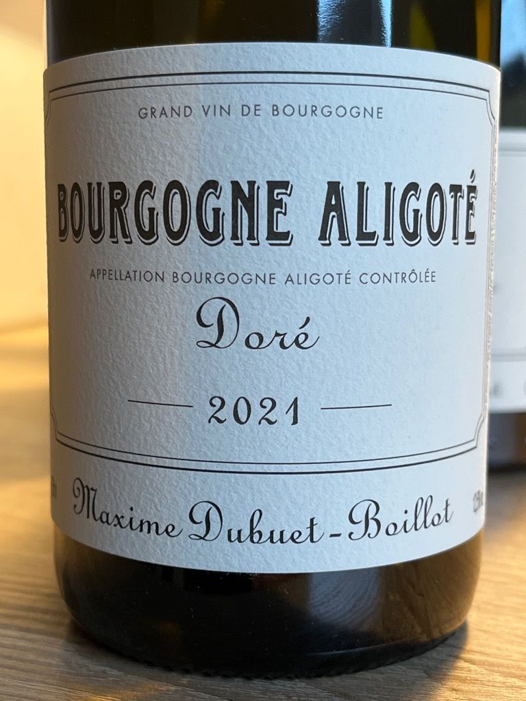 2022 Maxime Dubuet-Boillot Bourgogne-Aligoté Dorè, France, Burgundy ...