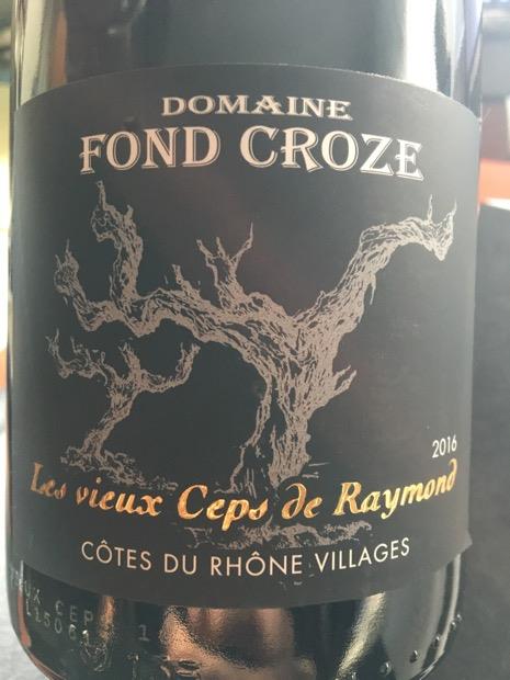 2017 Domaine Fond Croze Côtes du Rhône Villages Les Vieux Ceps de ...