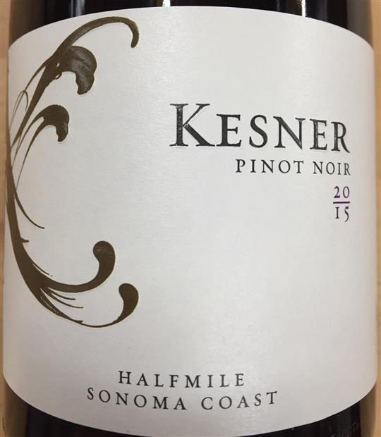 2015 Kesner Pinot Noir Halfmile High, USA, California, Sonoma County ...