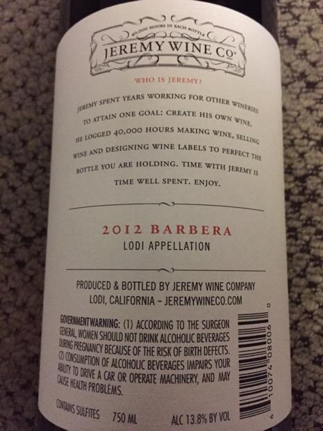 2013 Jeremy Wine Company Barbera, USA, California, Central Valley, Lodi ...