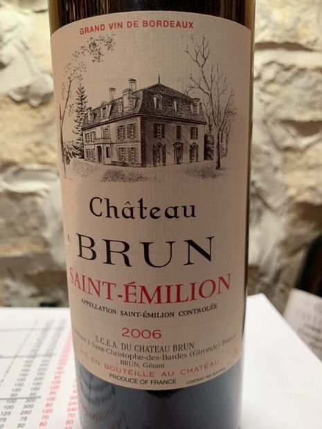 2006 Château Brun, France, Bordeaux, Libournais, St. Émilion ...