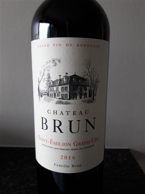 2016 Château Brun, France, Bordeaux, Libournais, St. Émilion Grand Cru ...