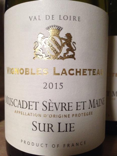 2015 Vignobles Lacheteau Muscadet de Sèvre-et-Maine sur lie, France ...