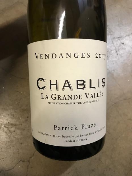 2017 Patrick Piuze Chablis La Grande Vallée, France, Burgundy, Chablis ...