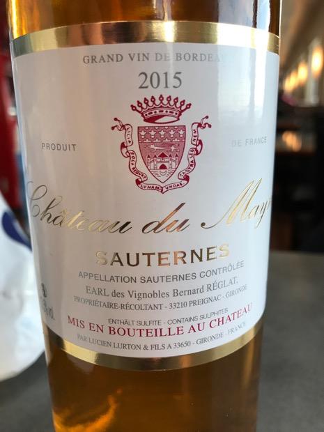 2015 Château du Mayne, France, Bordeaux, Sauternais, Sauternes ...