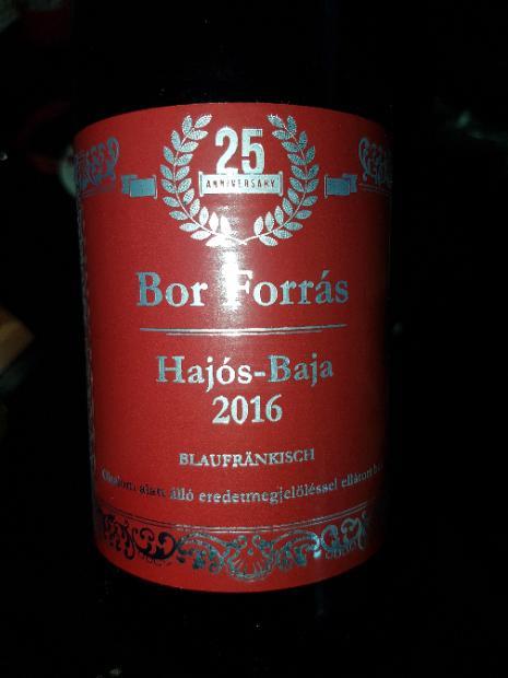 2016 Ferdinand Pieroth Blaufränkisch Hajós-Bajai Bor Forrás, Hungary ...