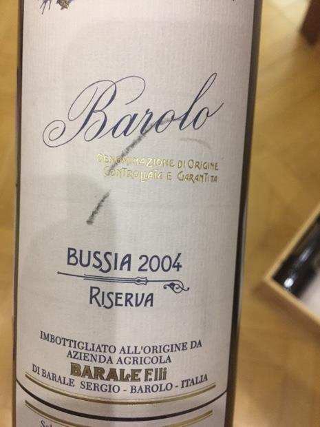 2004 Sergio Barale Barolo Riserva Bussia, Italy, Piedmont, Langhe ...