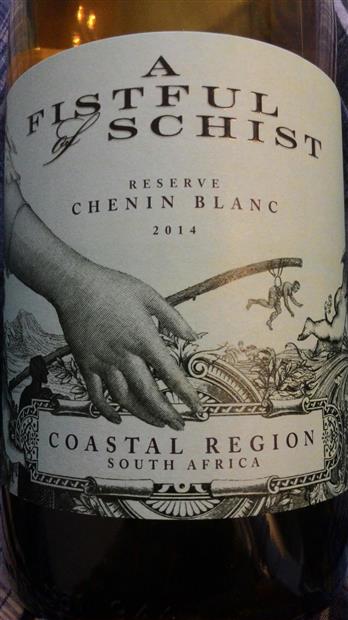 2015 A Fistful of Schist Chenin Blanc Reserve, South Africa, Coastal Region, Swartland ...