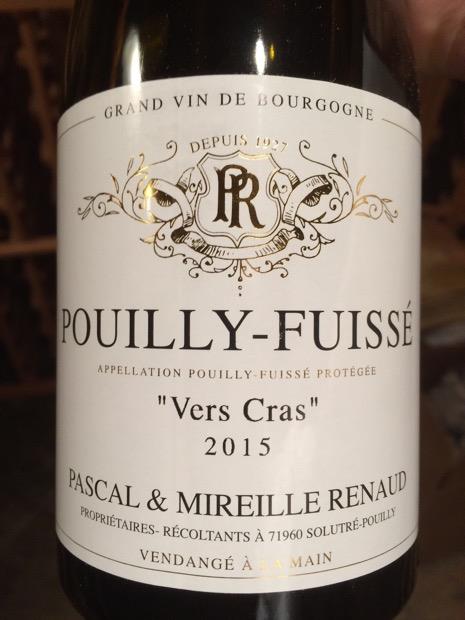 2015 Pascal & Mireille Renaud Pouilly-Fuissé Vers Cras, France ...