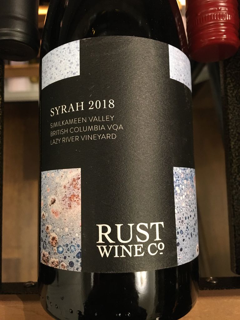 2019 Rust Wine Co Syrah, Canada, British Columbia, Similkameen Valley ...