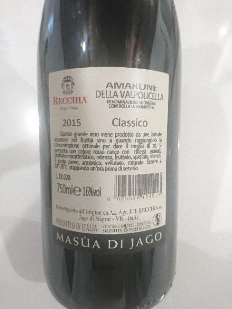 2015 Recchia Amarone della Valpolicella Classico Masùa di Jago, Italy ...