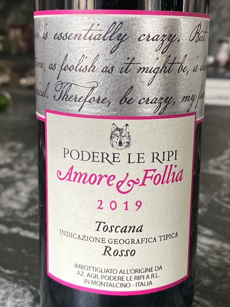 2019 Podere Le Ripi Amore e Follia, Italy, Tuscany, Toscana IGT ...